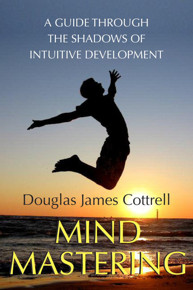 Mind Mastering (e-book) – Douglas James Cottrell